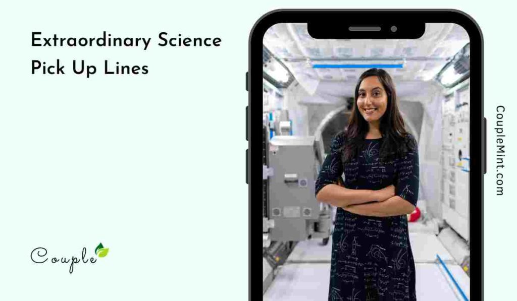 100+ Extraordinary Science Pick Up Lines | CoupleMint