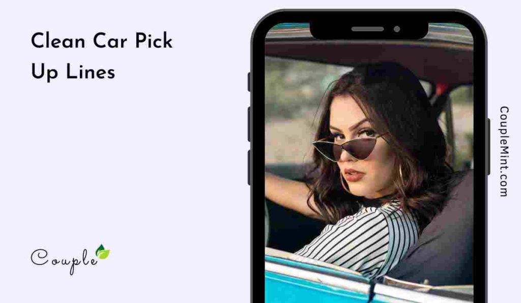 100+ Clean Car Pick Up Lines In 2025 | CoupleMint