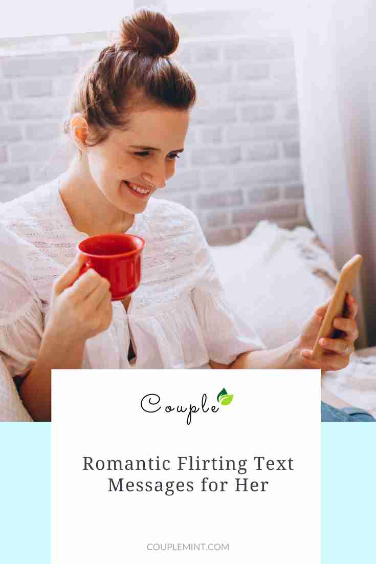 250+ Romantic Flirting Text Messages For Her