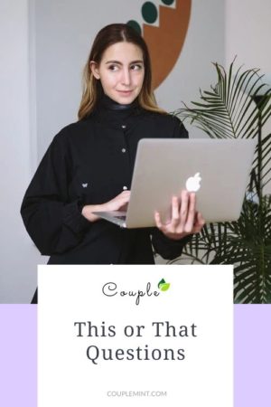 150+ This Or That Questions For Kids, Teens And Couples