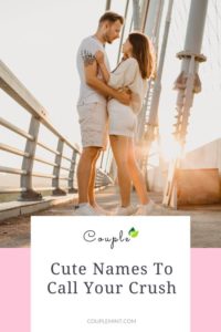 250+ Cute Names To Call Your Crush Ideas For Boys And Girls